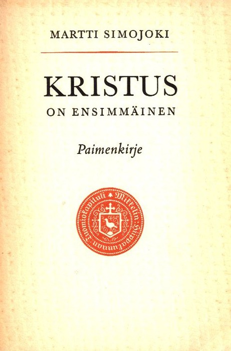 Martti Simojoki : Kristus on ensimmäinen