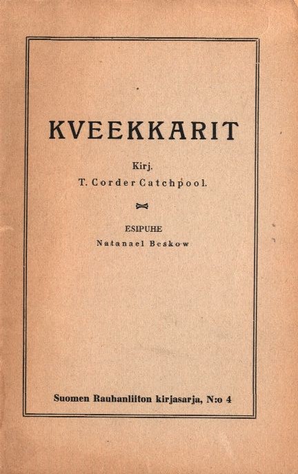 T. Corder Catchpool : Kveekkarit