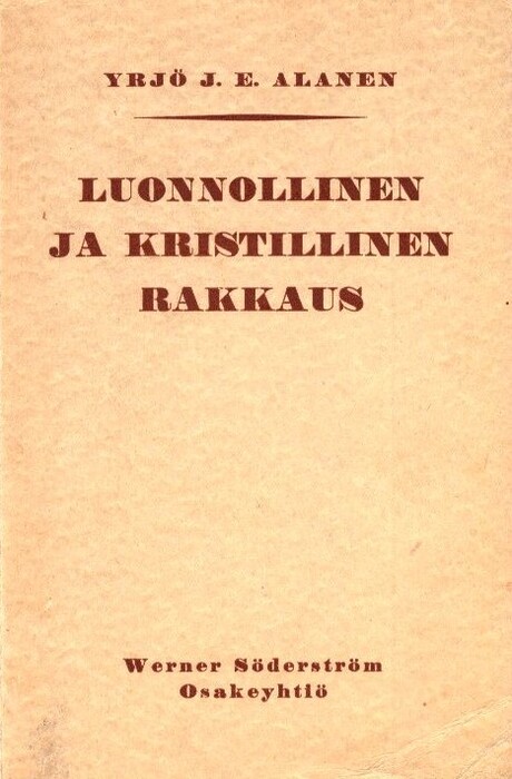 Yrjö J. E. Alanen : Luonnollinen ja kristillinen rakkaus